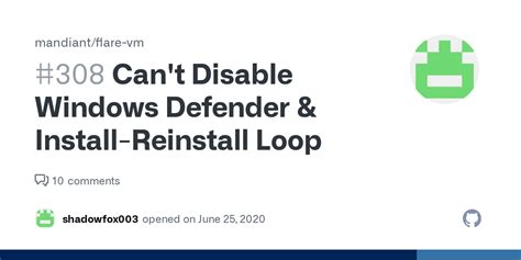 Cant Disable Windows Defender And Install Reinstall Loop · Issue 308