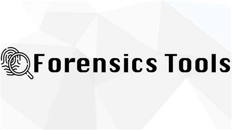 Forensics Tools A Comprehensive Guide To Free And Open