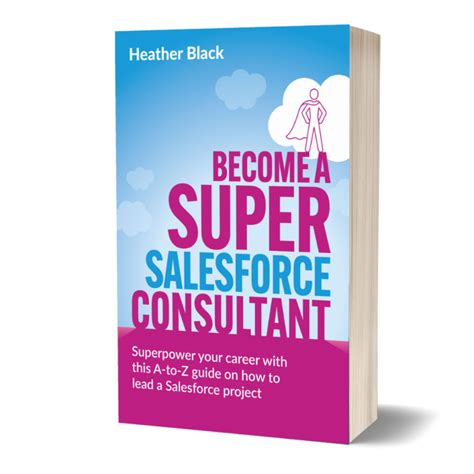 Become A Super Salesforce Consultant Book Supermums Become A Super Salesforce Consultant Book Supermums