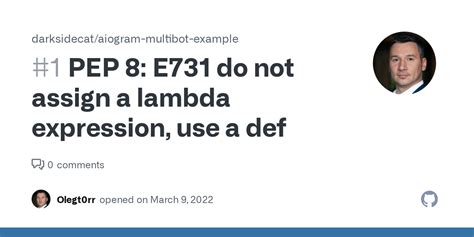PEP 8 E731 Do Not Assign A Lambda Expression Use A Def Issue 1 Darksidecat Aiogram