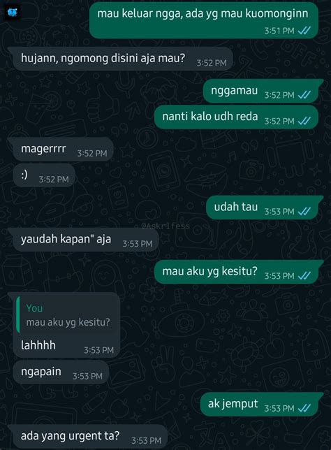 Askrlfess on Twitter: "[askrl] chatku dah ga dibales berhari2, aku ajak ketemu dia blg mager ...