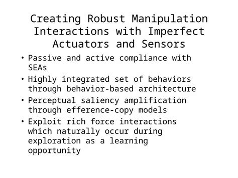 Ppt Creating Robust Manipulation Interactions With Imperfect Actuators And Sensors Dokumen Tips