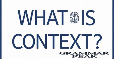 Content Vs Context Whats The Difference Grammar Peak