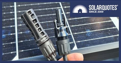 Mc4 Plugs The Hardest Working Things In Solar