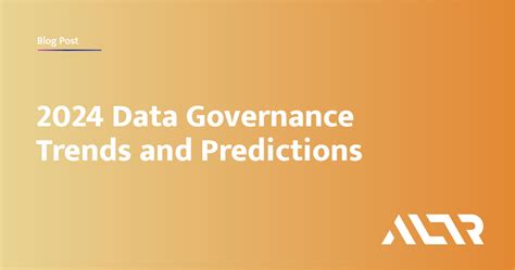 2024 Data Governance Trends And Predictions