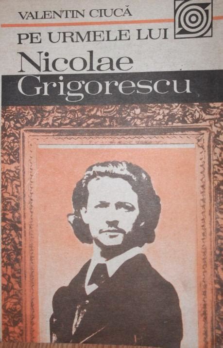 Pe Urmele Lui Nicolae Grigorescu Galeria Sigma