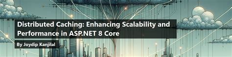 Distributed Caching Enhancing Scalability And Performance In ASP NET Core