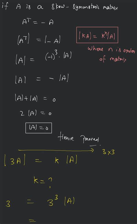 q 2 if a is a skew symmetric matrix of order 3 ther prove that deta 0