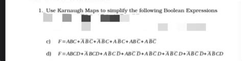 Solved 1 Use Karnaugh Maps To Simplify The Following