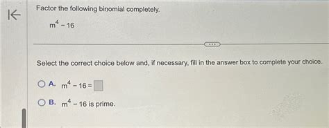 Solved Factor The Following Binomial Completely M4 16select