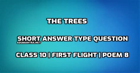The Trees Short Answer Type Question Assumption Creativity Critical Thinking Based Class