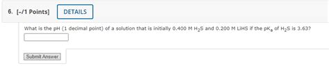 Solved What Is The Ph 1 Decimal Point Of A Solution That
