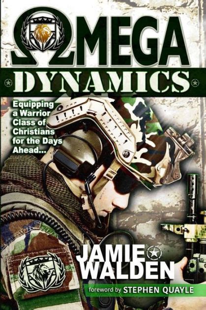 Omega Dynamics Equipping A Warrior Class Of Christians For The Days