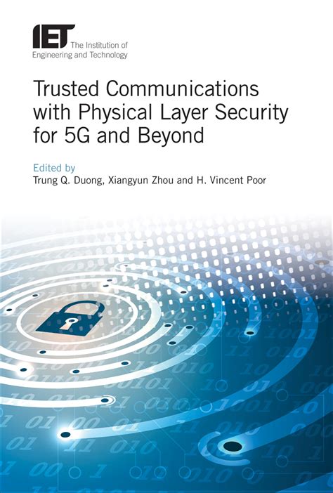 The Iet Shop Trusted Communications With Physical Layer Security For 5g And Beyond