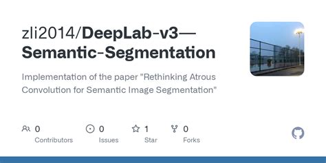 Github Zli2014deeplab V3 Semantic Segmentation Implementation Of The Paper Rethinking