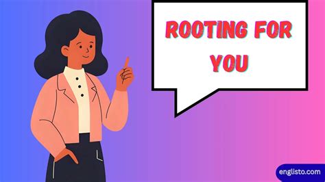Rooting For You Definition Meaning And Examples