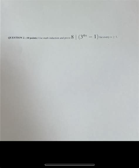 Solved Question 2 10 ﻿points ﻿use Math Induction And