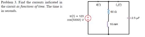 Solved Problem 3 Find The Currents Indicated In The Chegg Com