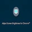Adjust Screen Brightness For Browser For Google Chrome Extension Download
