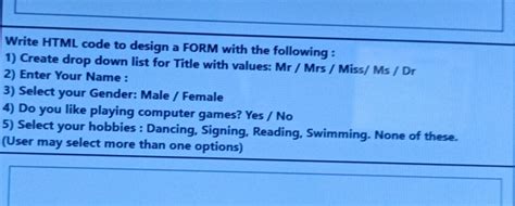 Write Html Code To Design A Form With The Studyx
