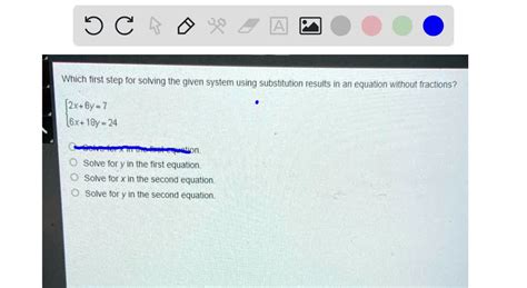 Solved Which First Step For Solving The Given System Using