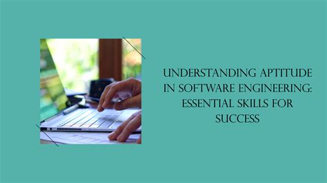 Understanding Aptitude In Software Engineering Essential Skills For Success