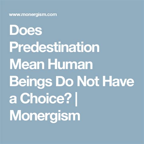 Does Predestination Mean Human Beings Do Not Have A Choice Human Reformed Theology Choices