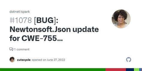 [bug] newtonsoft json update for cwe 755 vulnerability · issue 1078 · dotnet spark · github