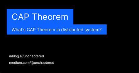 Whats Cap Theorem In Distributed System Unchaptered
