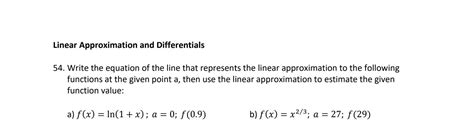 Solved Linear Approximation and Differentials 54. Write the | Chegg.com