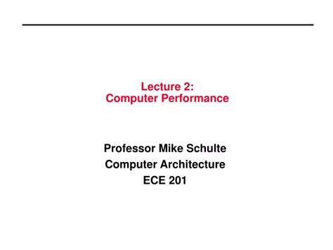 Ppt Computer Performance Lecture With Professor Mike Schulte