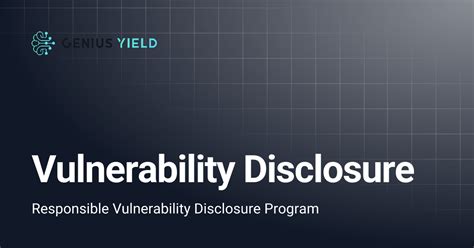 Vulnerability Disclosure Genius Yield
