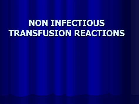 Transfusion Reactions And Their Management Ppt
