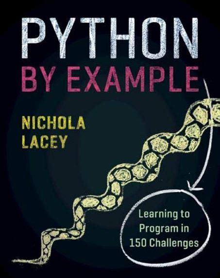 Python By Example Learning To Program In Challenges By Nichola Lacey Goodreads