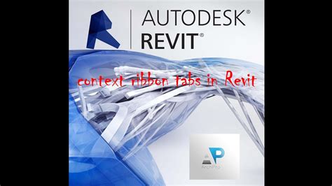 Context Ribbon Tabs In Revit All Version By Archpro Youtube Context Ribbon Tabs In Revit All Version By Archpro Youtube