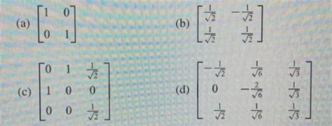 Solved Determine If The Matrix Is Orthogonal If So Get The