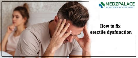 Super Idea To Know How To Fix Erectile Dysfunction
