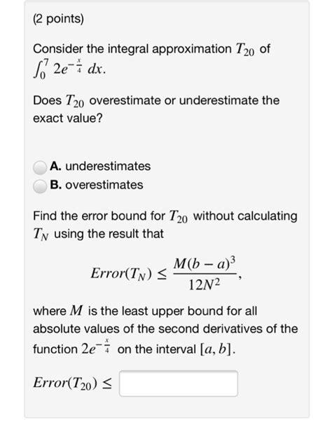 Solved 2 Points Consider The Integral Approximation T20 Of