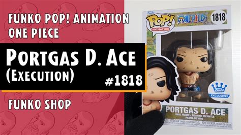 portgas d ace execution funko pop 1818 one piece funko shop