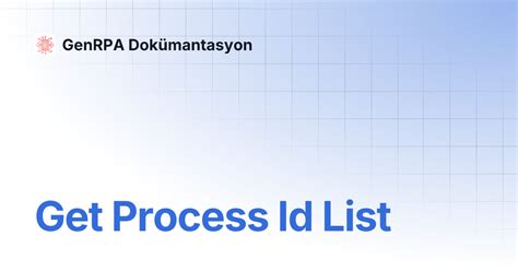 Get Process Id List Genrpa Dokümantasyon