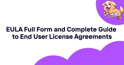 Eula Full Form And Complete Guide To End User License Agreements
