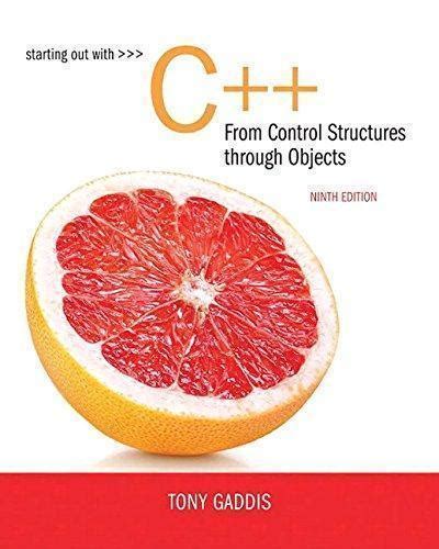 Starting Out With C From Control Structures To Objects Th Edition Scanned TUNED IN LLC