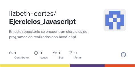 Github Lizbeth Cortesejerciciosjavascript En Este Repositorio Se Encuentran Ejercicios De