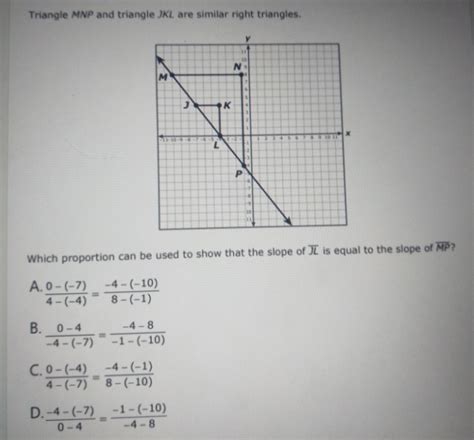 Solved Triangle Mnp And Triangle Jkl Are Similar Right Triangles Which Proportion Can Be Used