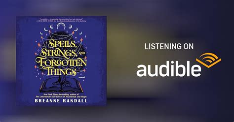 spells strings and forgotten things audiobook by breanne randall
