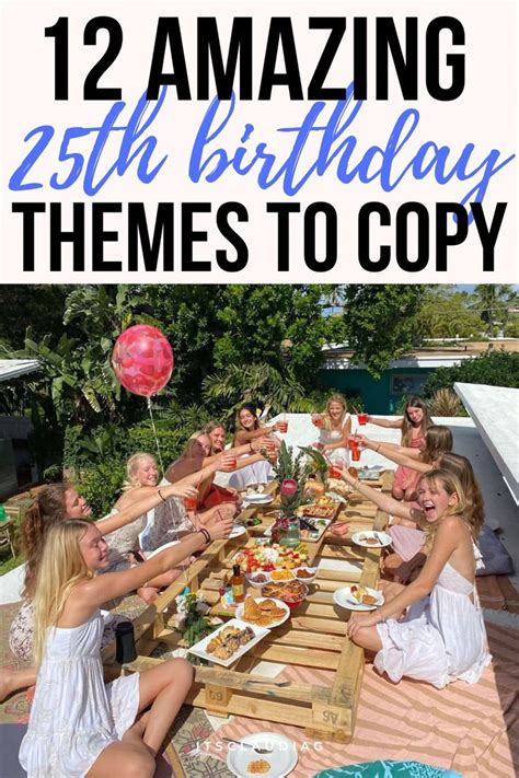 12 Amazing 25th Birthday Themes For A Unique Party Its Claudia G