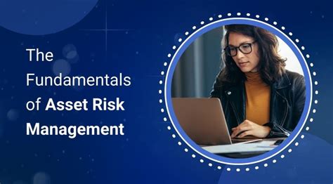 What You Need To Know About Asset Risk Management