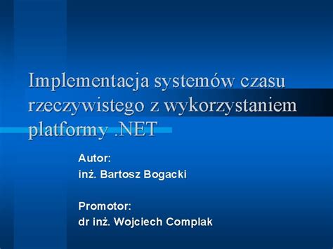 Implementacja Systemw Czasu Rzeczywistego Z Wykorzystaniem Platformy NET