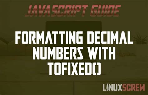Formatting Numbers With The JavaScript ToFixed Method Examples