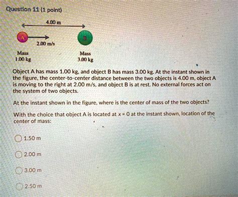 solved question 11 1 point 4 00 m 200 ms mass okg mass 300 kg